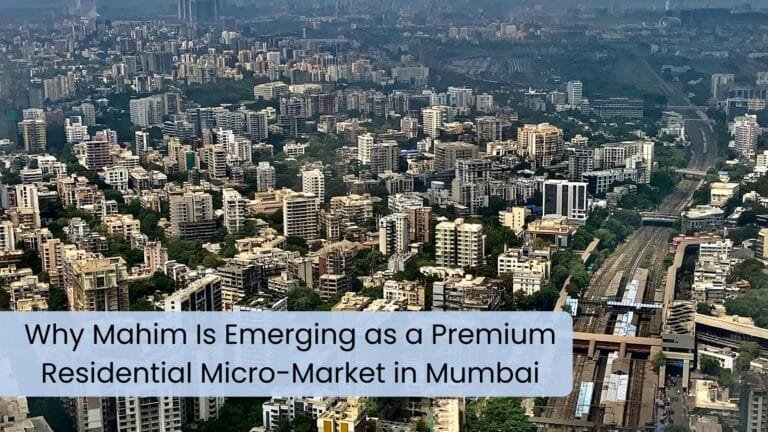 Why Mahim Is Emerging as a Premium Residential Micro-Market in Mumbai